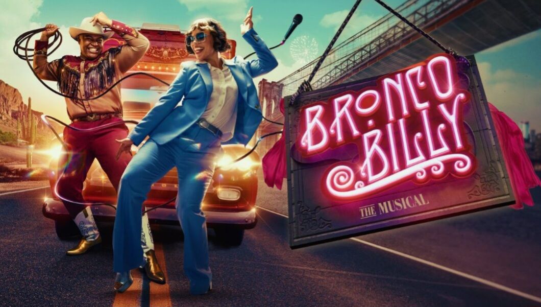 Bronco Billy The Musical. – Theatre, Art and Film Reviews