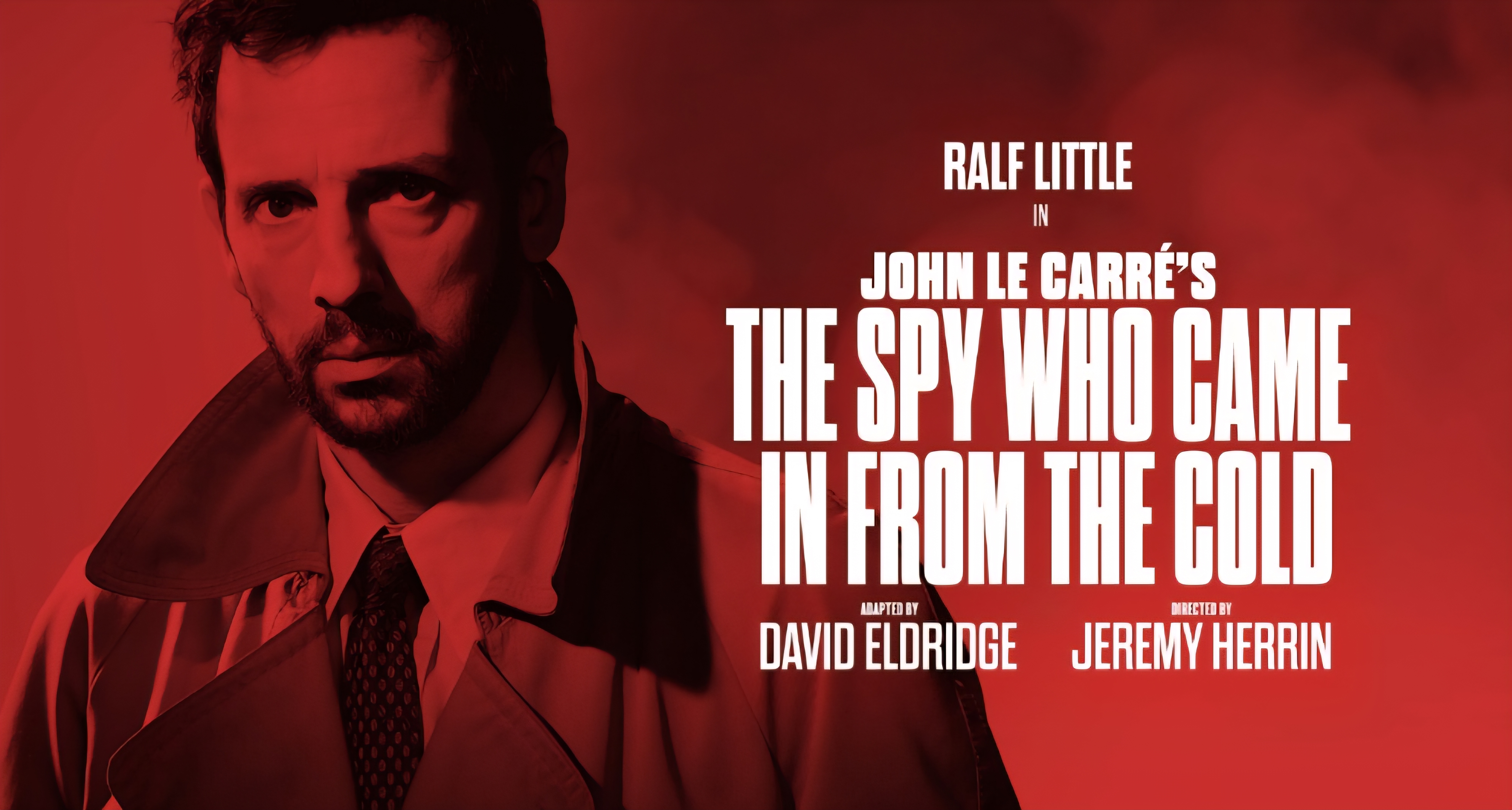 Ralf Little to play Alec Leamas-New Victoria Theatre Woking. – Theatre ...